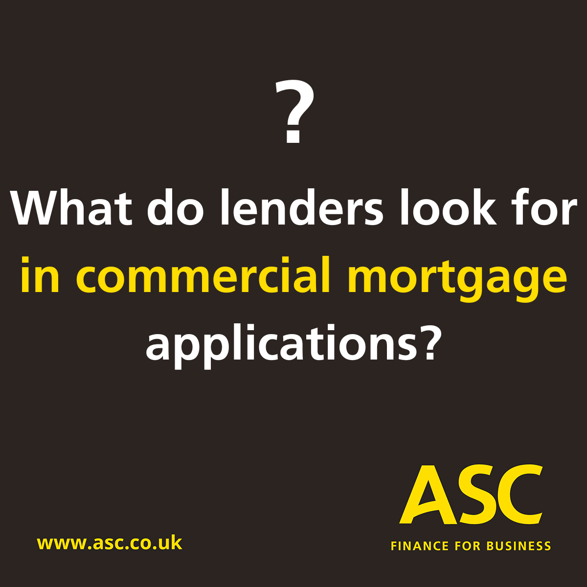 What lenders look for in commercial mortgage applications | ASC