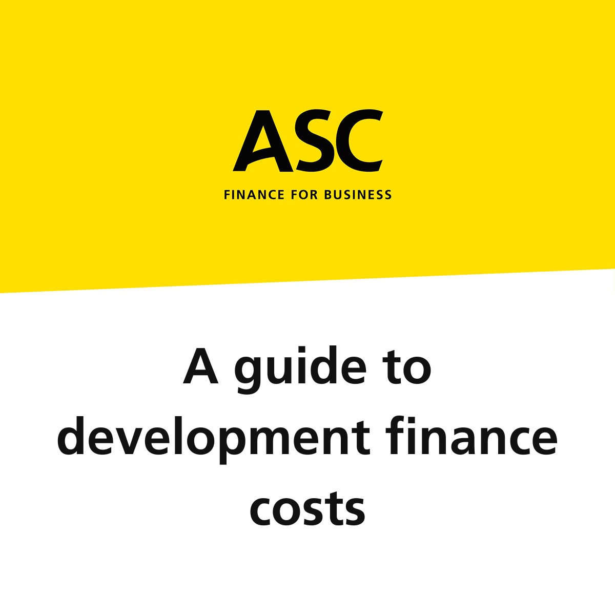 A guide to development finance costs - ASC Finance for Business